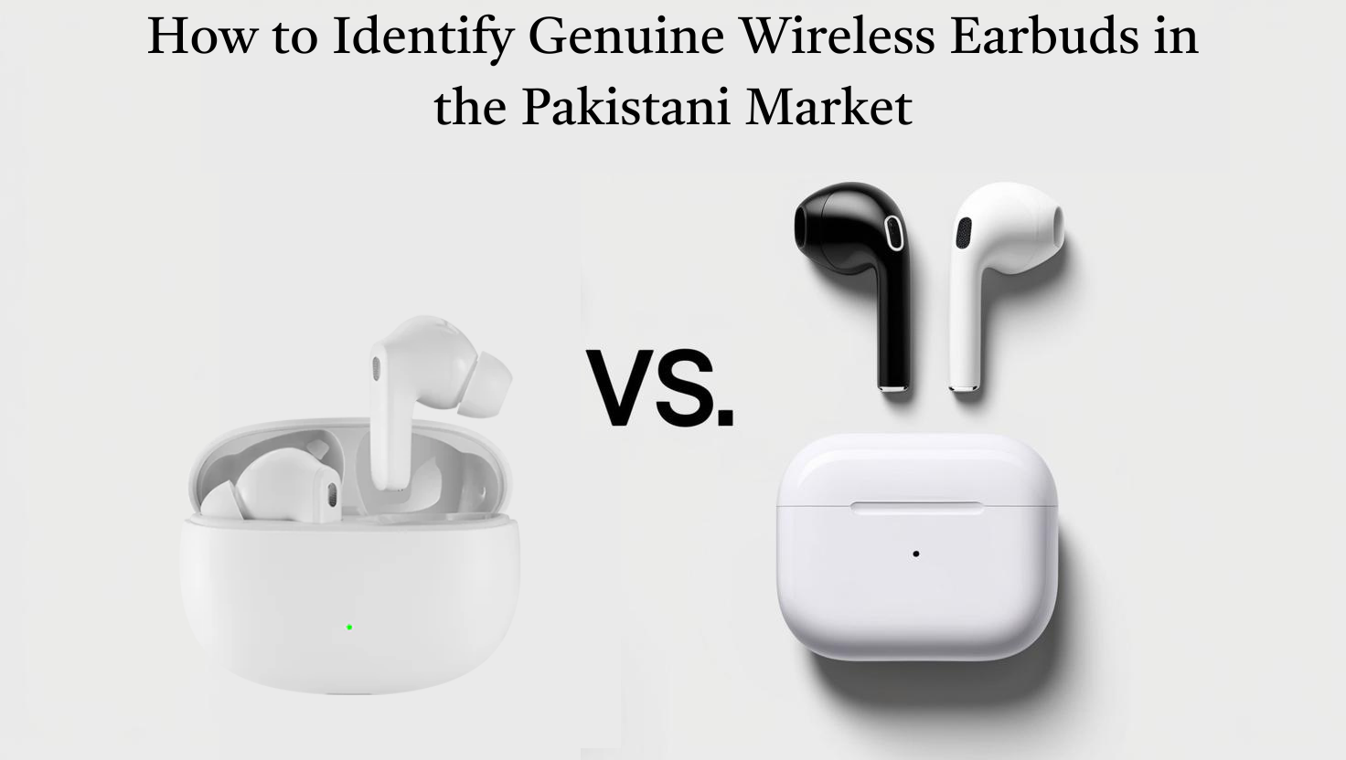 How to Identify Genuine Wireless Earbuds in the Pakistani Market – itel ...