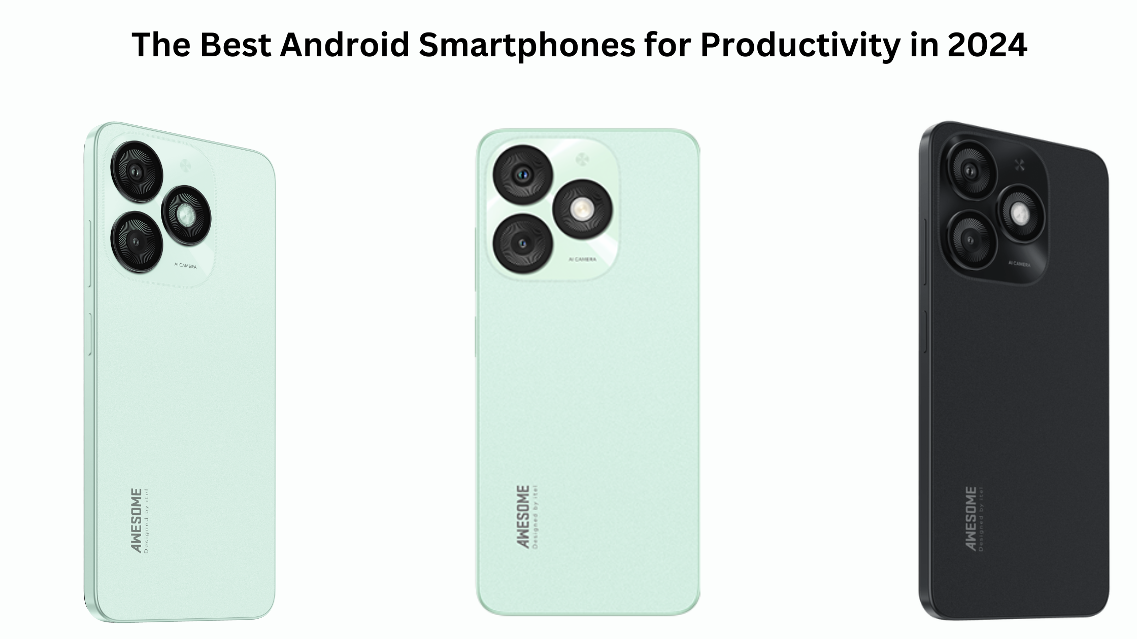 The Best Android Smartphones for Productivity in 2024 – itel Pakistan